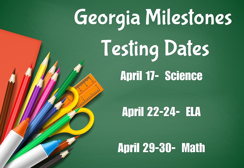 Georgia Milestones Testing Dates | Doerun Elementary School