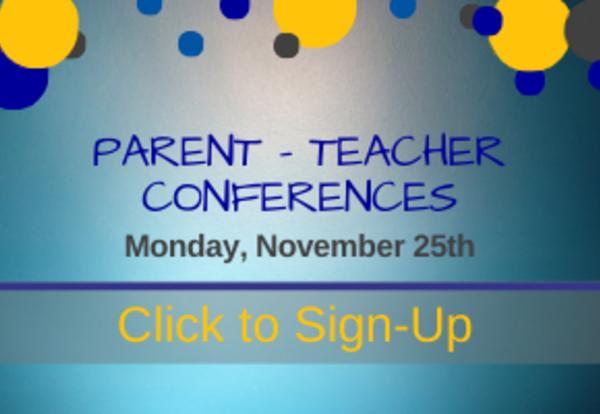 Sign-Up for a Conference Time with your Student's Teacher! The links ...