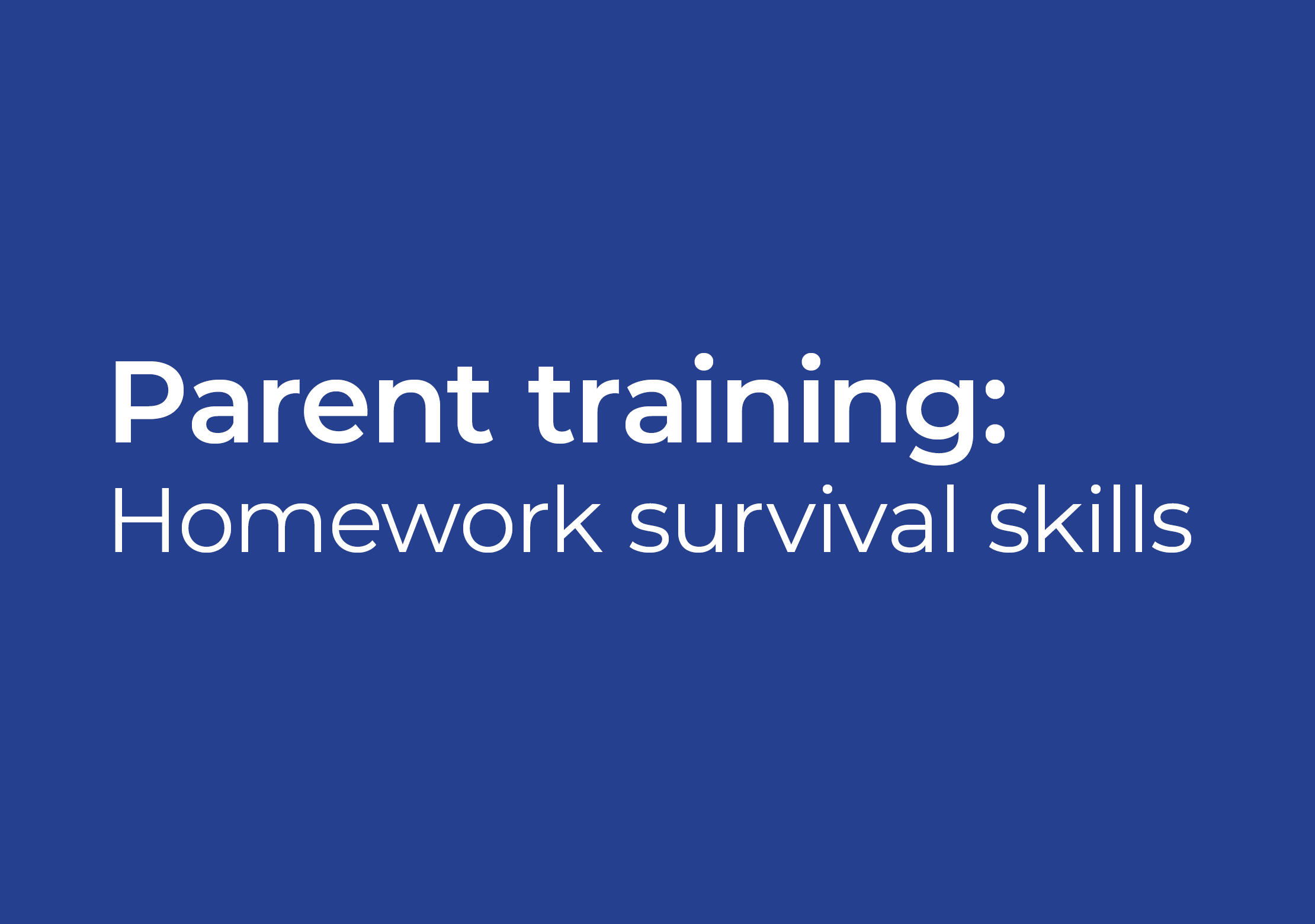 Parent training: Homework survival skills | November 28, 2023 | City ...