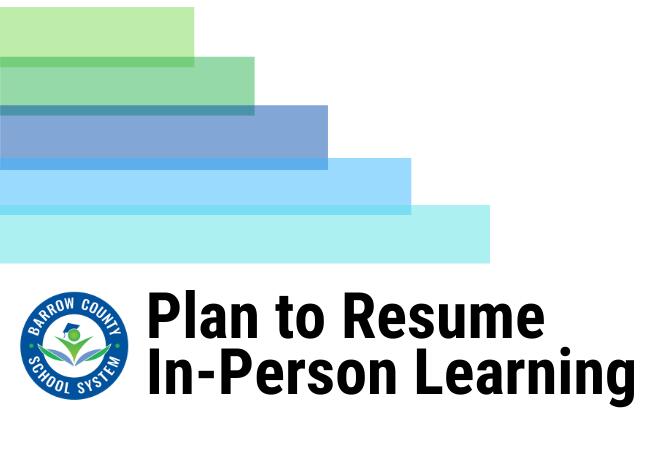Accelerated Phased Plan for In-Person Learning | Barrow County School ...