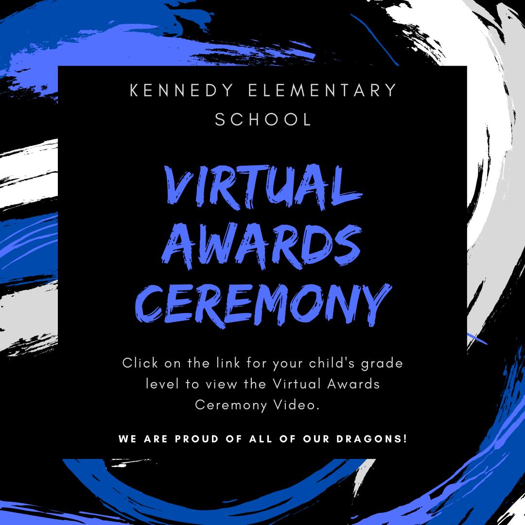 End of Year Virtual Awards Ceremony | Kennedy Elementary School