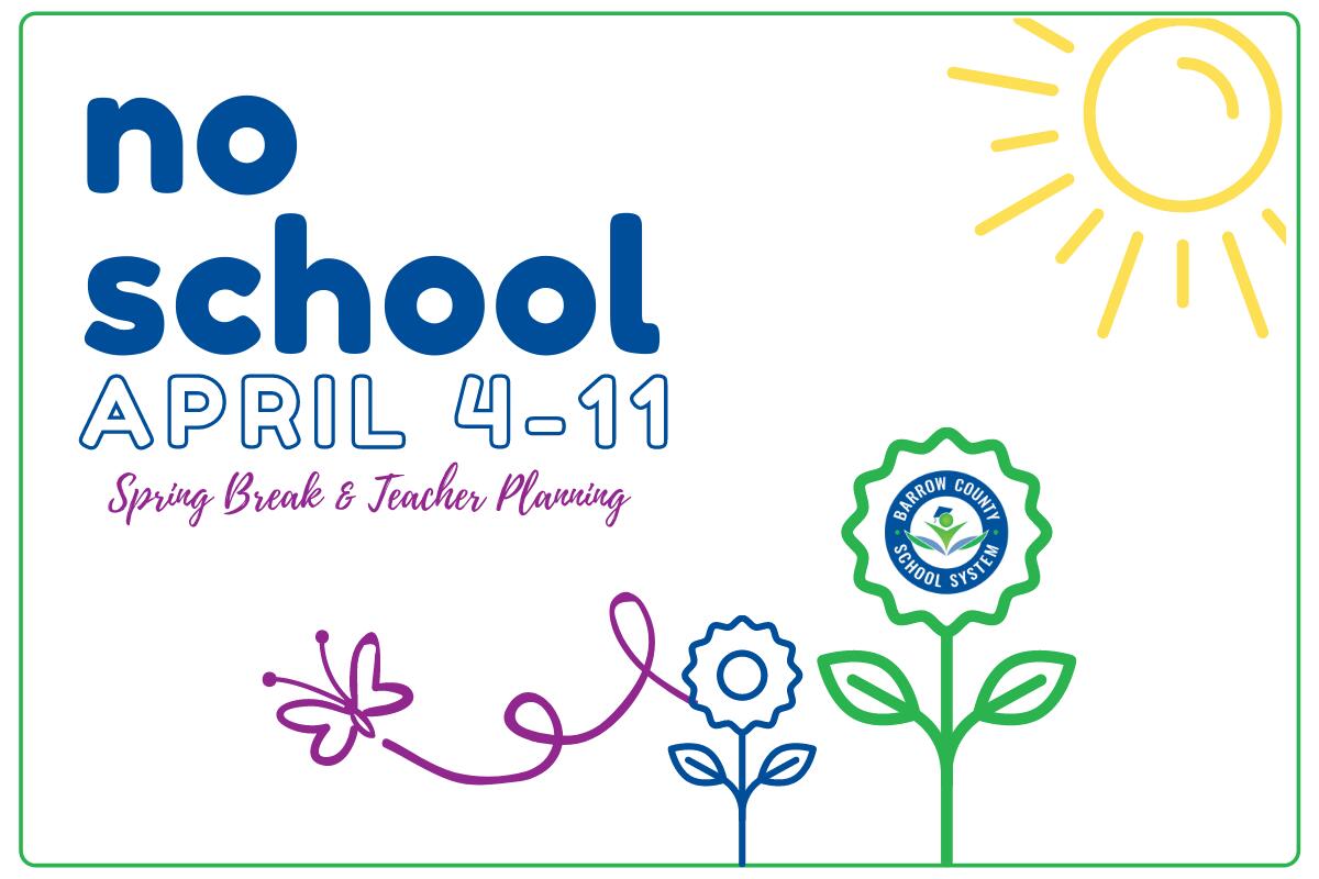 Enjoy Your Spring Break! | Barrow County School System