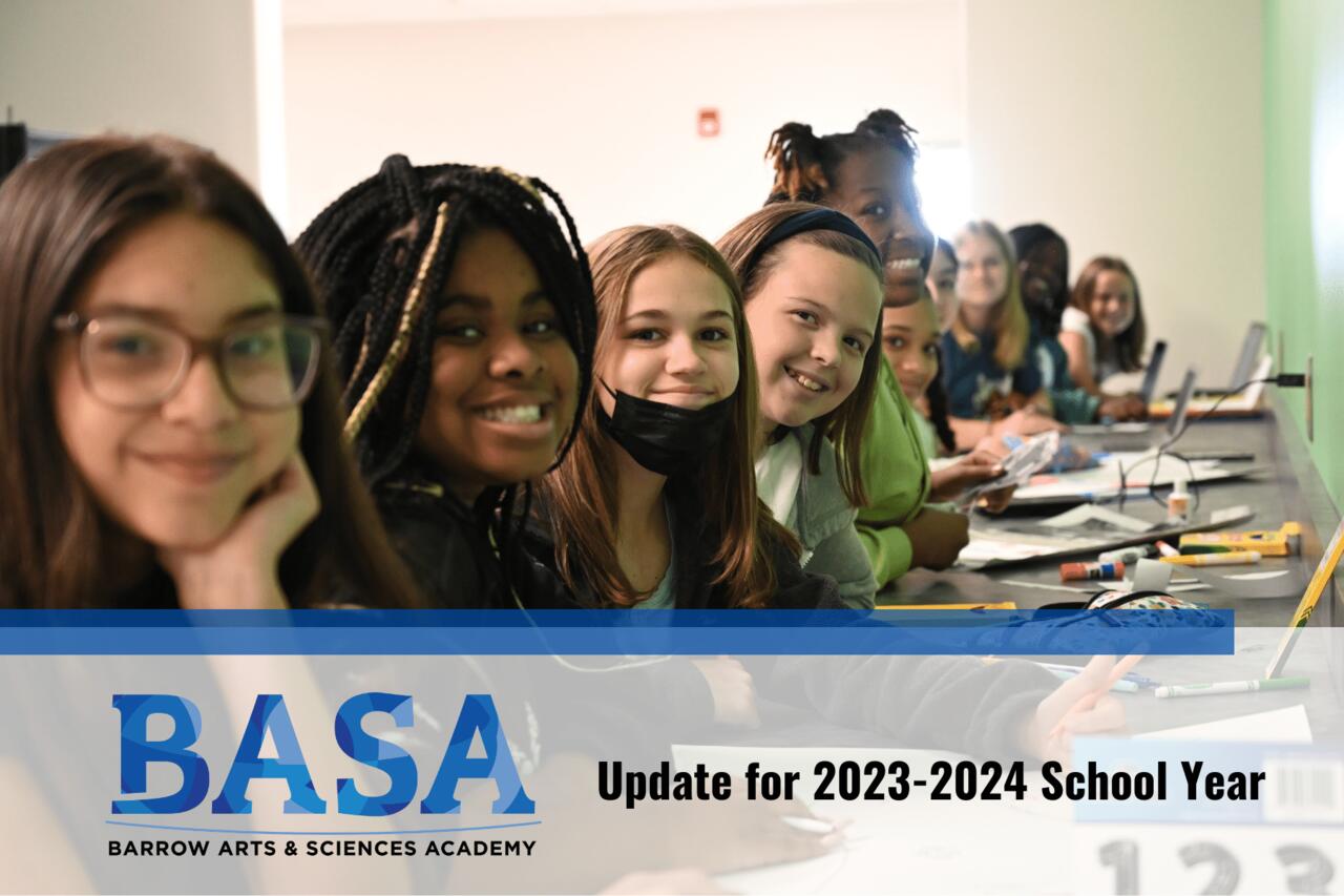 BASA Update for 2023-2024 School Year | Barrow Arts & Sciences Academy