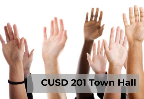 CUSD 201 Town Hall Meeting | CUSD 201