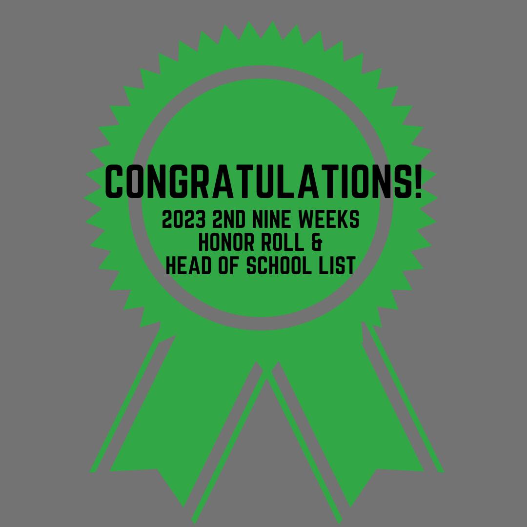 Congratulations 2nd Nine Weeks Head of School and Honor Roll students ...