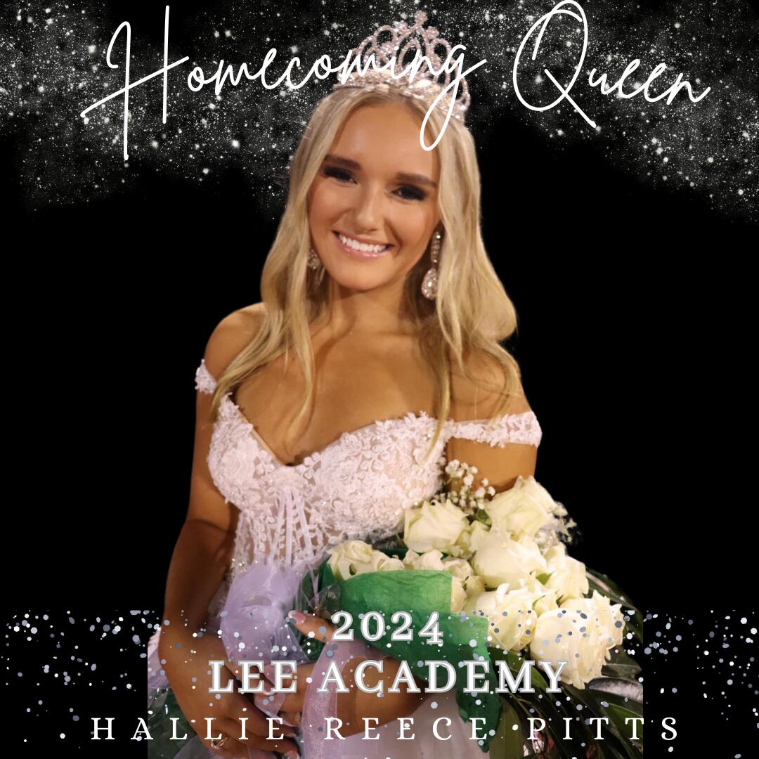 Hallie Reece Pitts named 2024 Lee Academy Homecoming Queen | Lee Academy