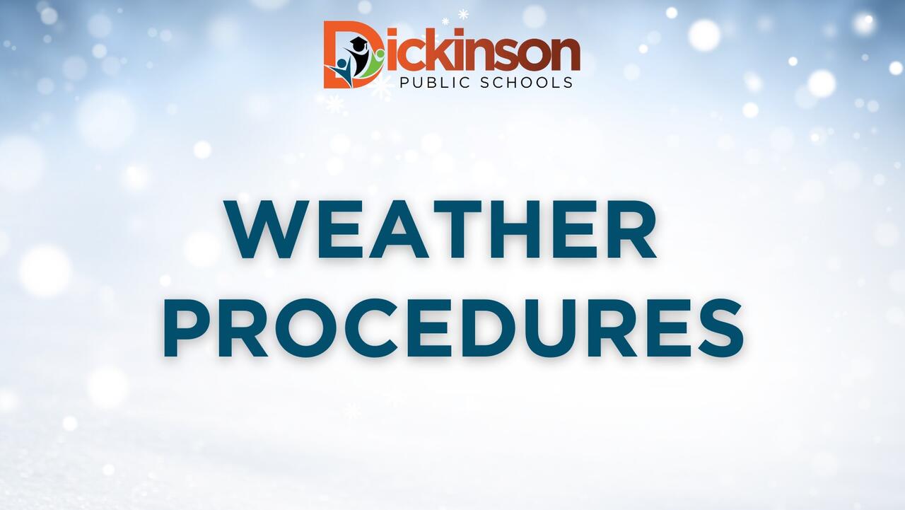 DPS Inclement Weather Procedures Reminder | Dickinson Middle School