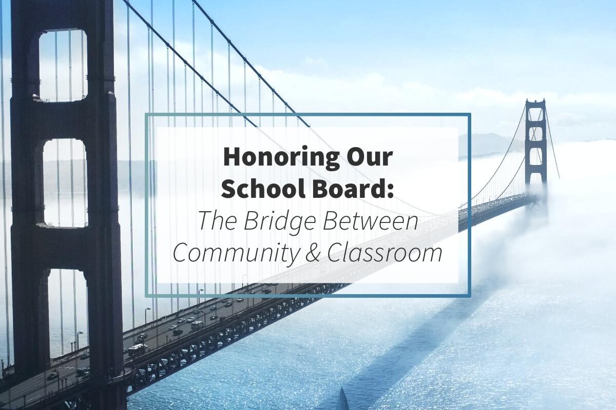 Honoring Our School Board: The Bridge Between Community and Classroom ...