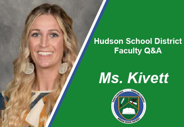 Faculty Q&A: Ms. Kivett | Hudson School District