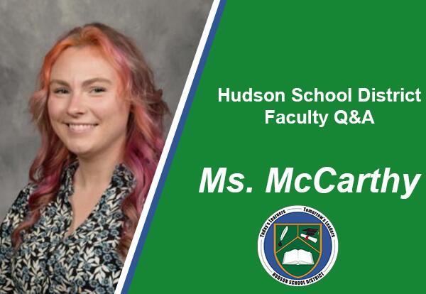 Faculty Q&A: Ms. McCarthy | Hudson School District