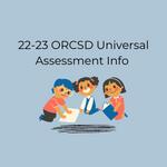 ORCSD 2022-2023 Universal Assessment Information | Oyster River