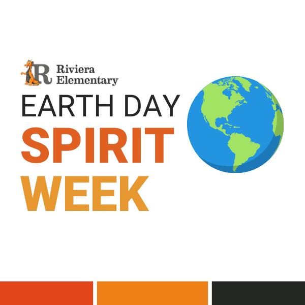Earth Day Spirit Week | Riviera Elementary